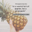 Pineapple Quotes And Sayings – Quotes Sayings | Thousands Of Quotes Sayings